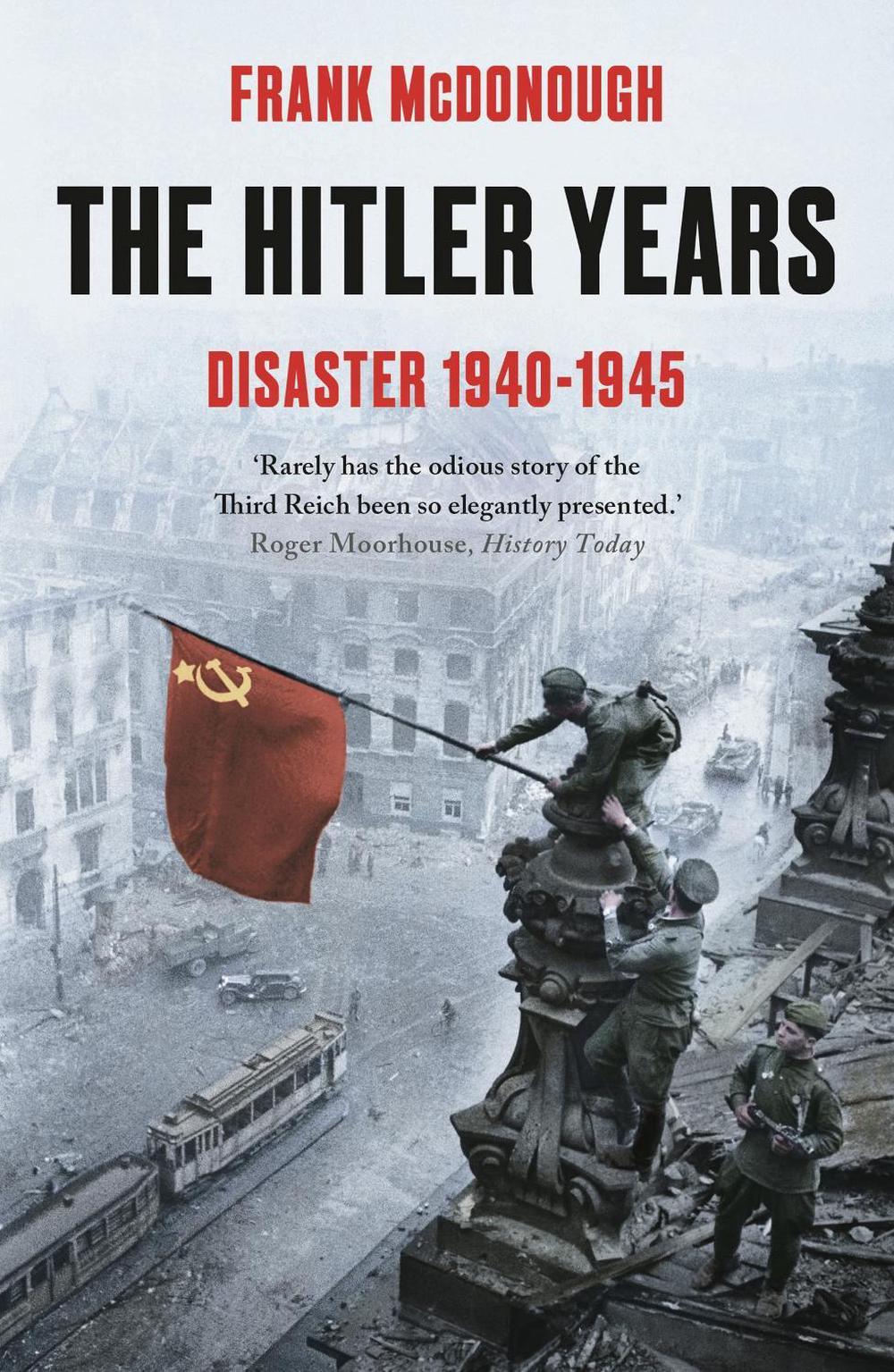The Hitler Years by Frank McDonough, Paperback, 9781789544688 | Buy ...