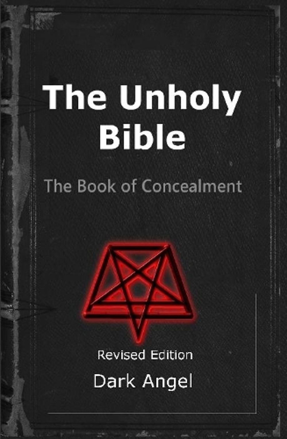 The Unholy Bible: The Book of Concealment by Dark Angel, Hardcover ...