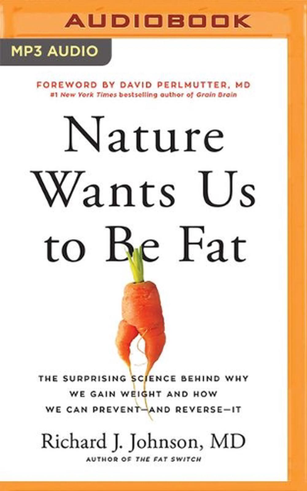 Nature Wants Us to Be Fat by Richard J. Johnson, CD, 9781799785026 ...