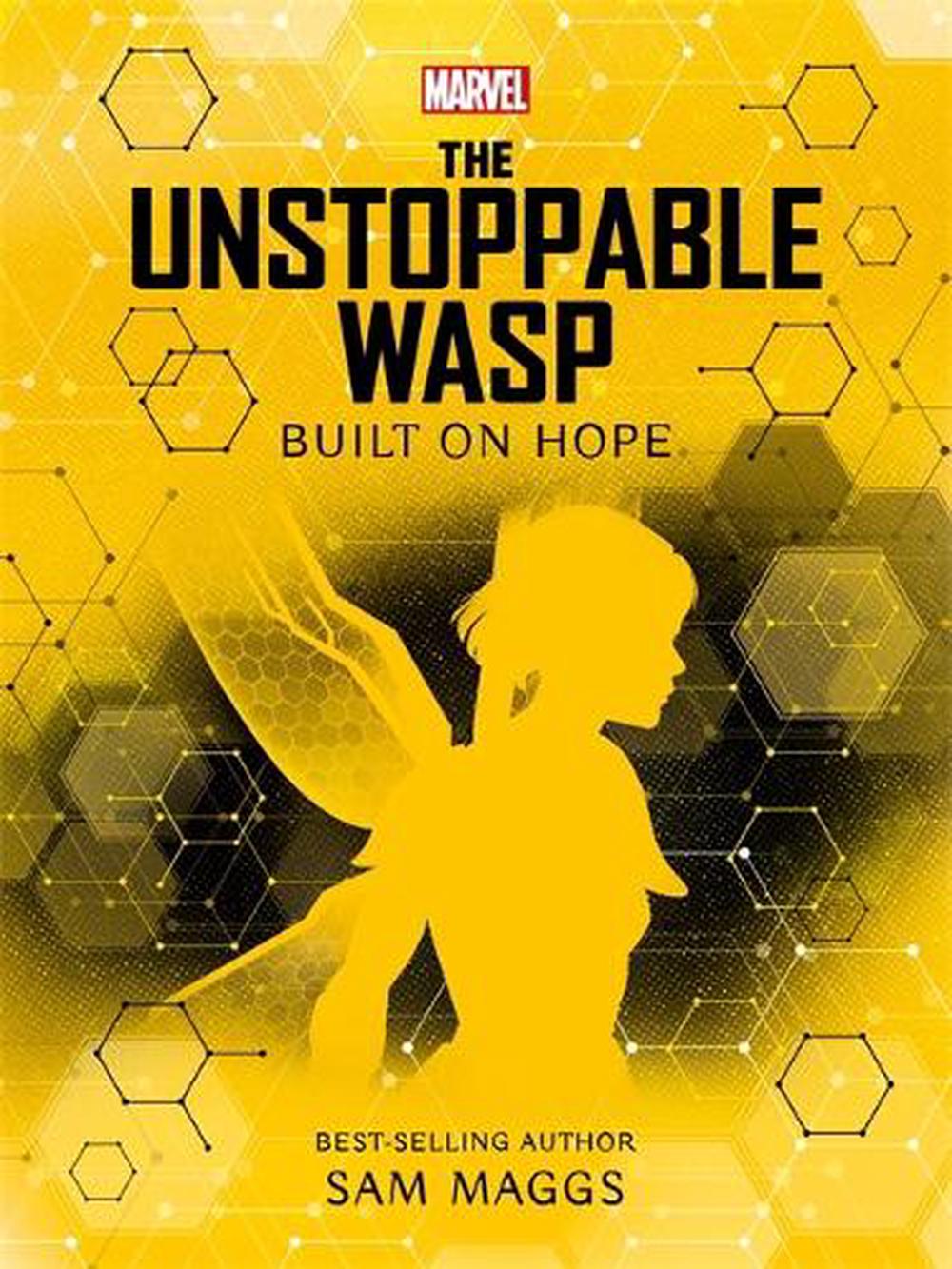 Marvel: The Unstoppable Wasp Built on Hope by Sam Maggs, Paperback ...