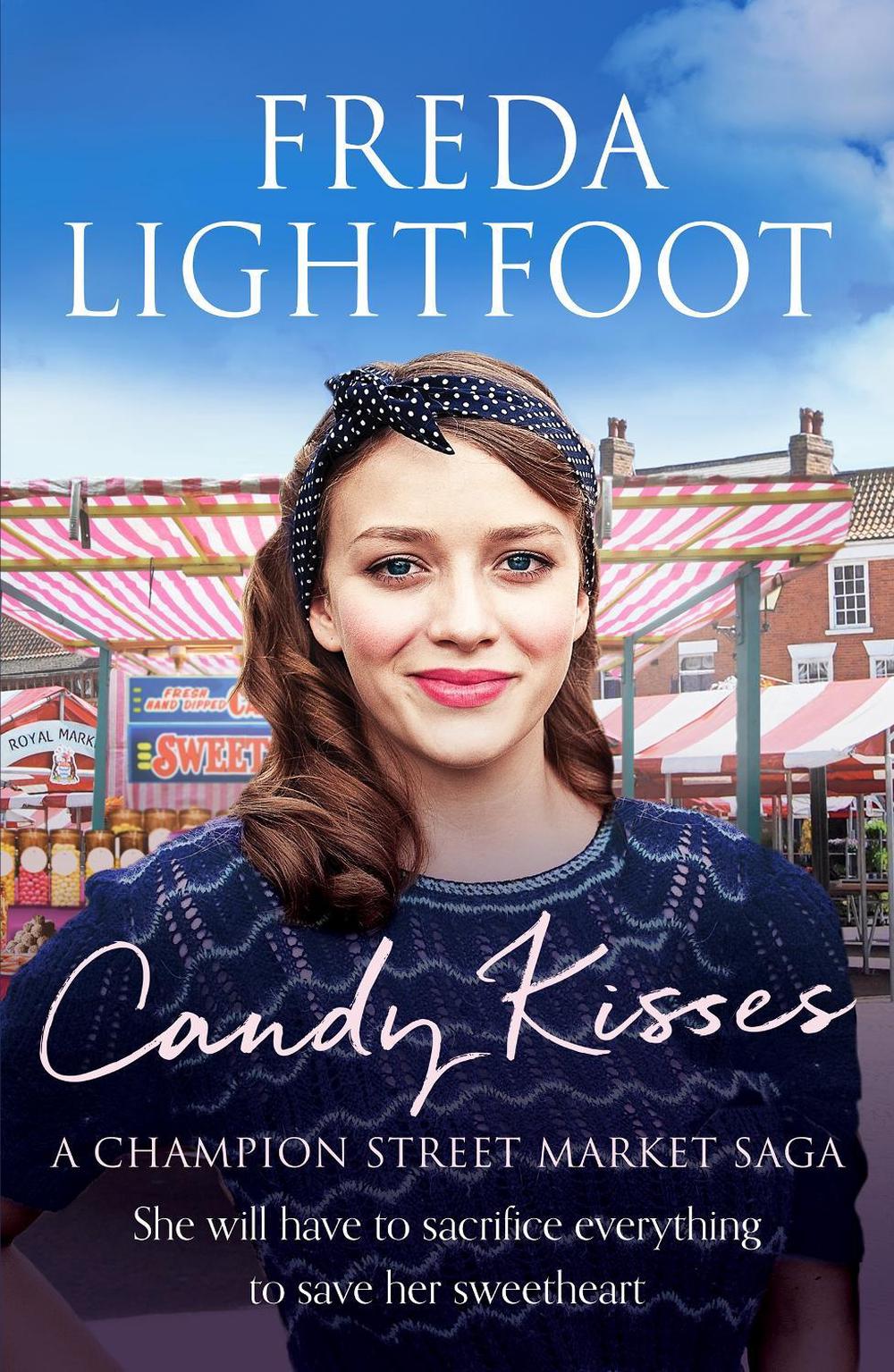 Candy Kisses by Freda Lightfoot, Paperback, 9781800328044 | Buy online ...