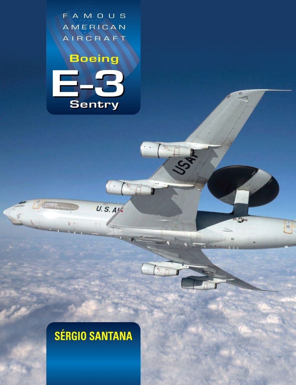 Boeing E-3 Sentry by Sérgio Santana, Hardcover, 9781800353435 | Buy ...