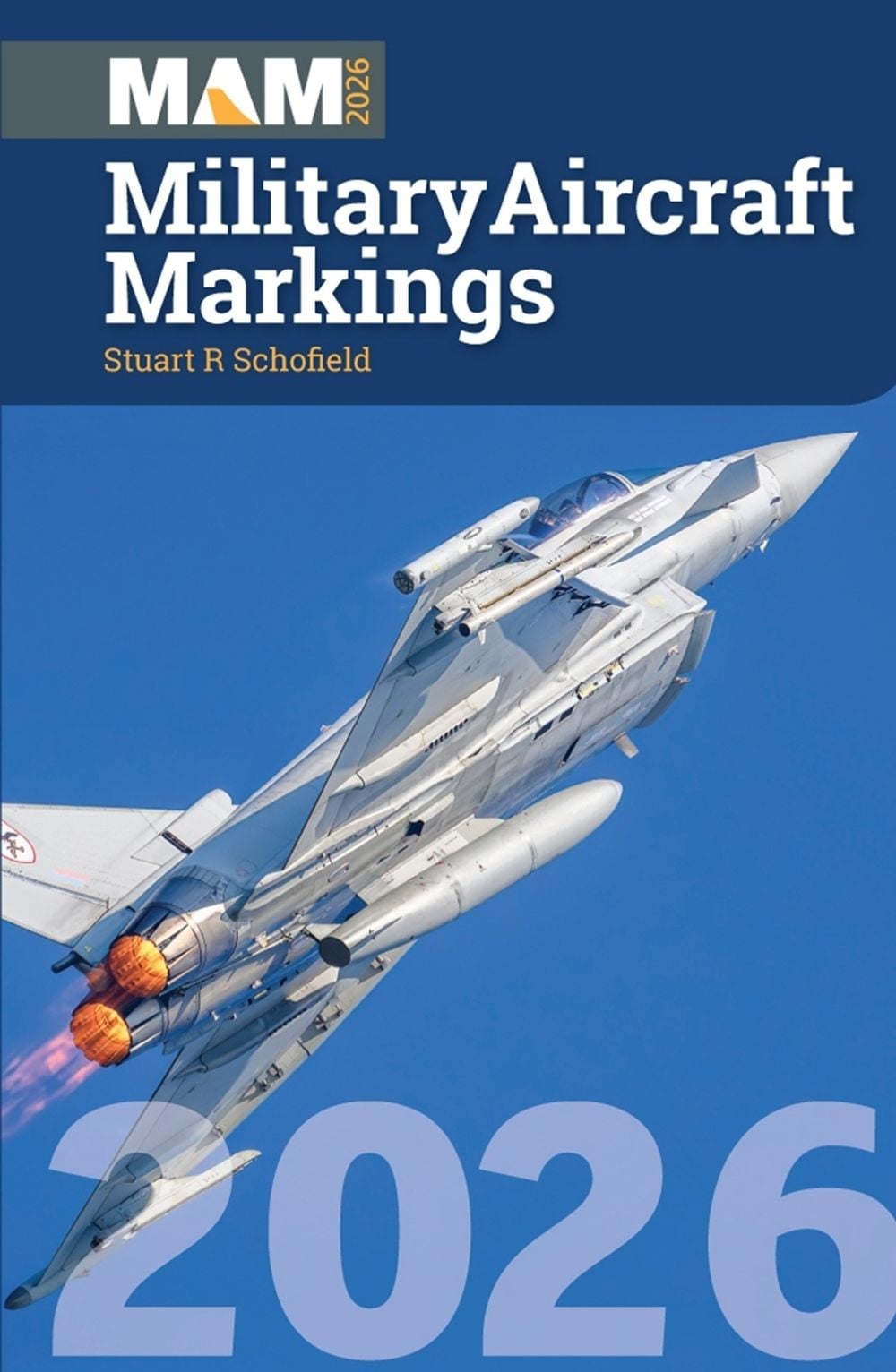 Military Aircraft Markings 2026 by Stuart Schofield, Paperback ...