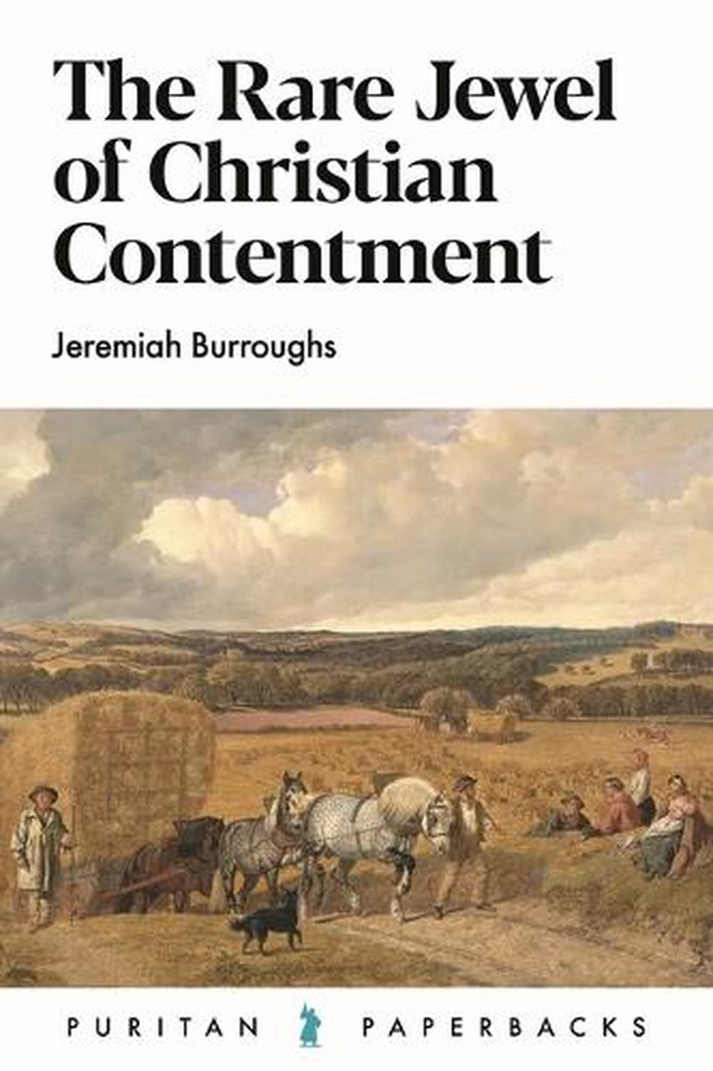 The Rare Jewel of Christian Contentment by Jeremiah Burroughs ...
