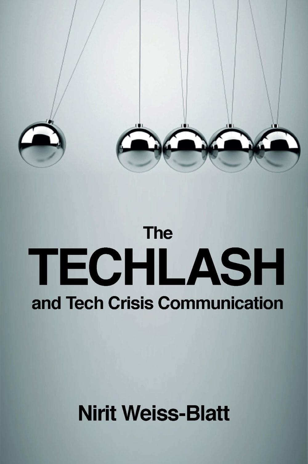 The Techlash and Tech Crisis Communication by Nirit Weiss-Blatt, Paperback, 9781800430884 | Buy ...