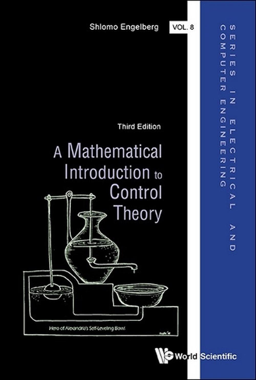 Mathematical Introduction To Control Theory, A (Third Edition) by Shlomo Engelberg, Hardcover ...