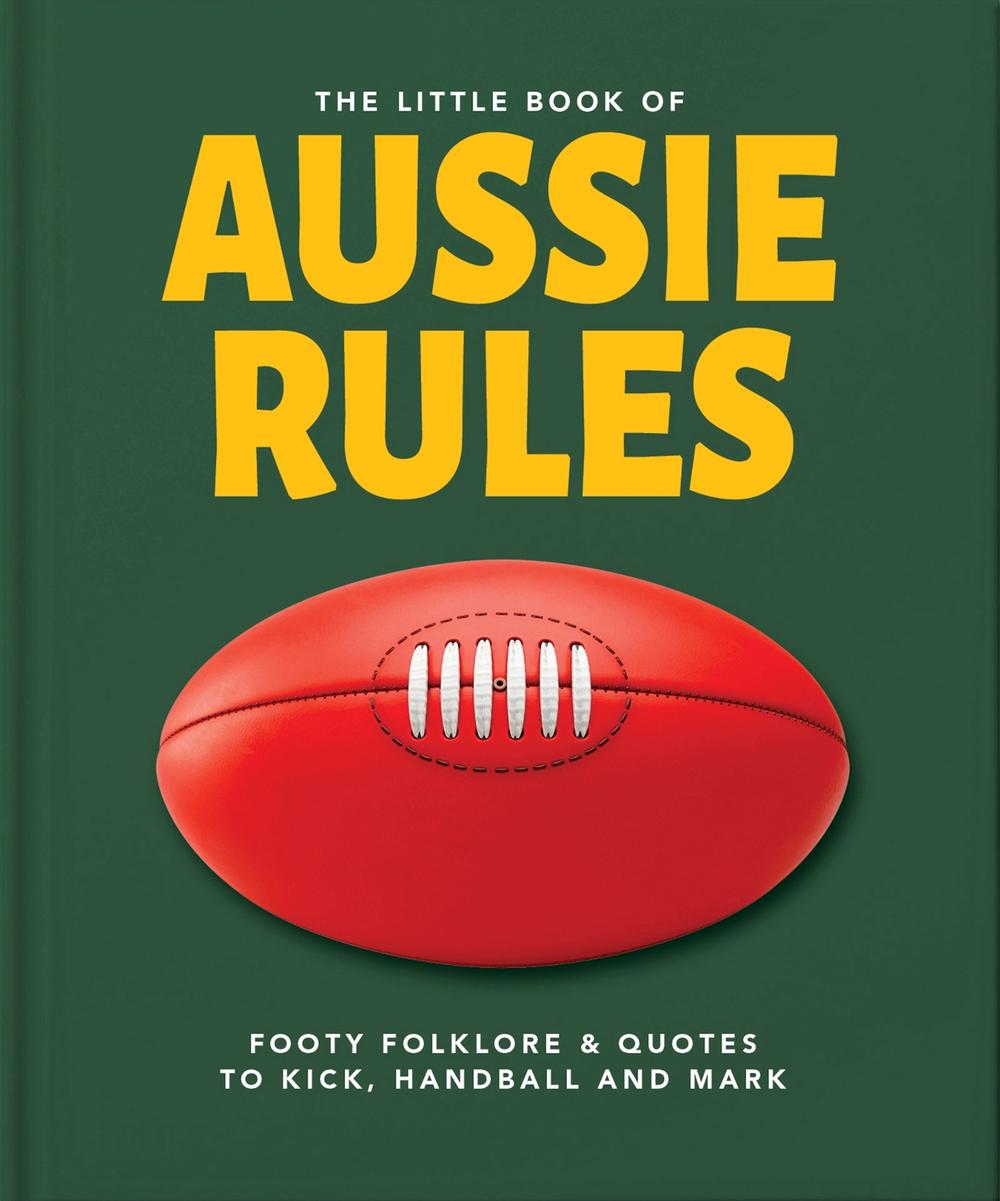 The Little Book of Aussie Rules by Orange Hippo!, Hardcover ...
