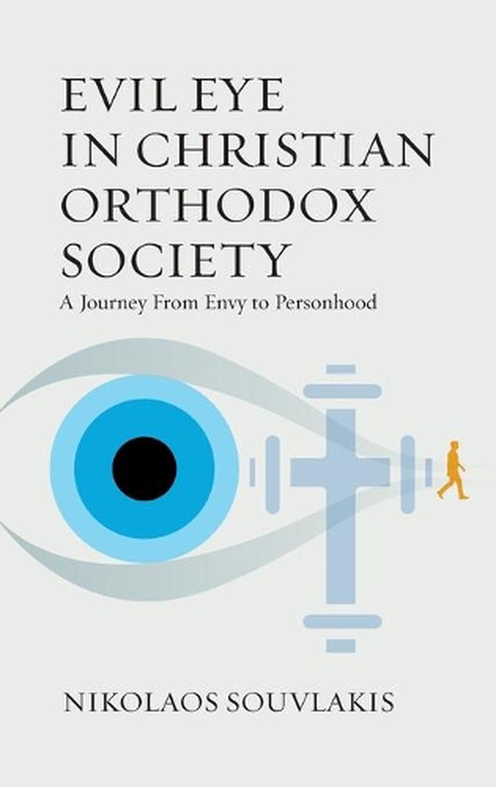 Evil Eye in Christian Orthodox Society by Nikolaos Souvlakis, Hardcover ...