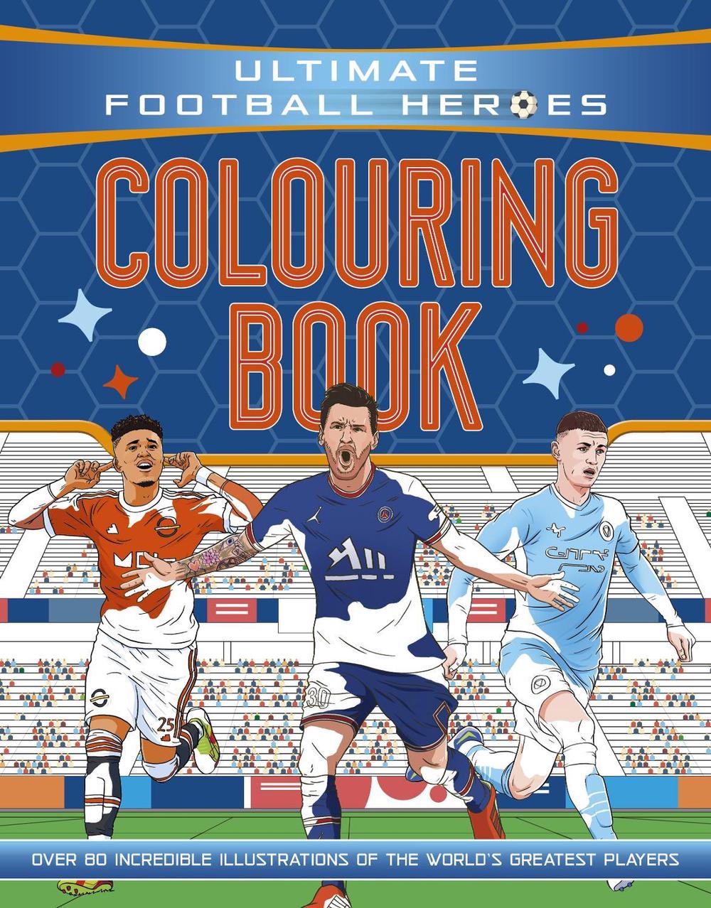 Ultimate Football Heroes Colouring Book by Ultimate Football Heroes ...