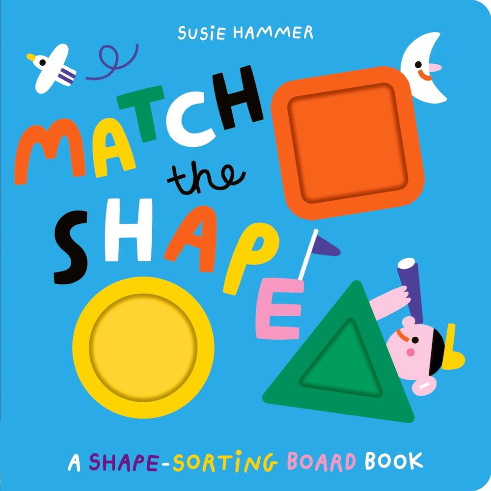 Match the Shape by Susie Hammer, Board Book, 9781800788589 | Buy online at The Nile