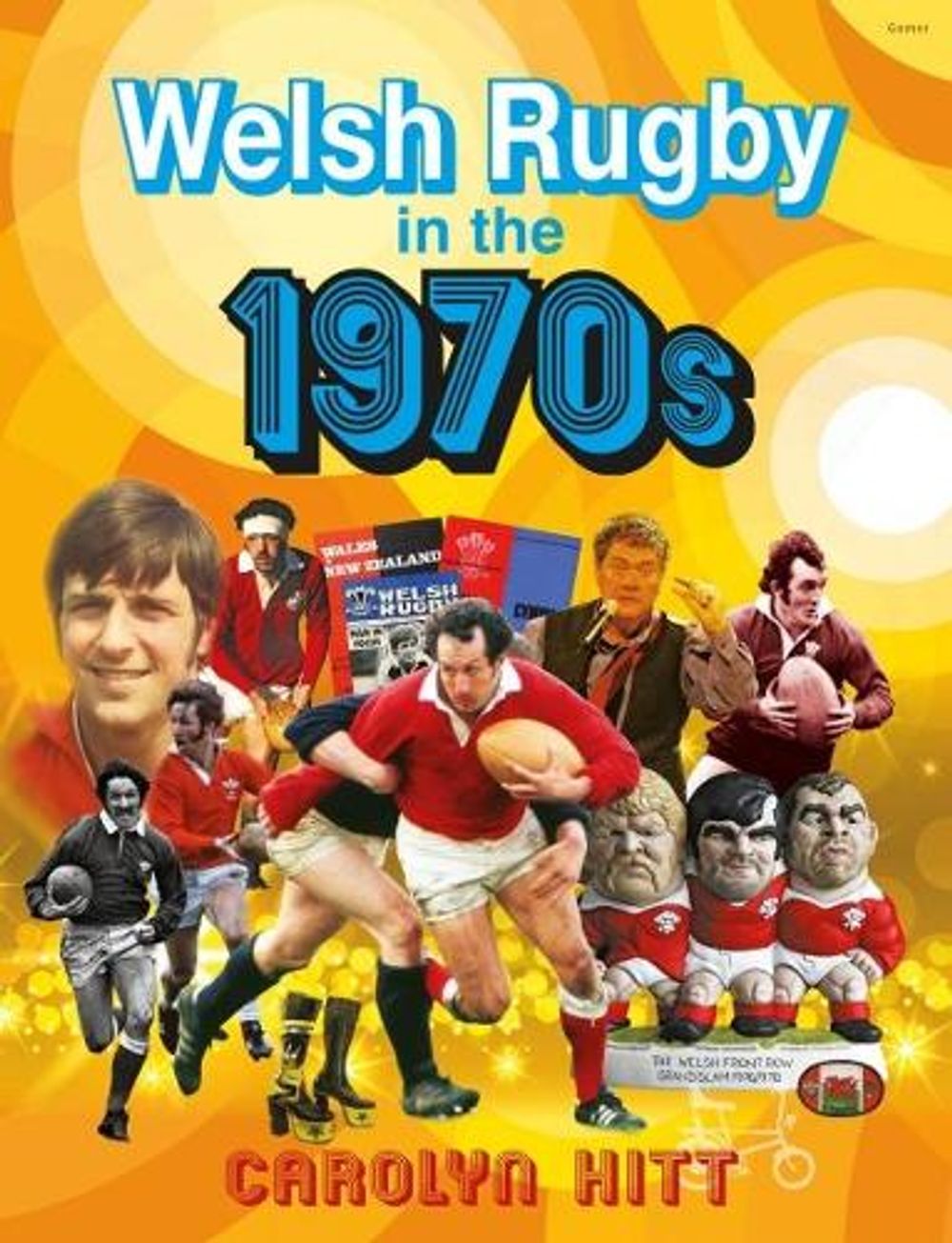 Welsh Rugby in the 1970s by Carolyn Hitt, Hardcover, 9781800993983 ...