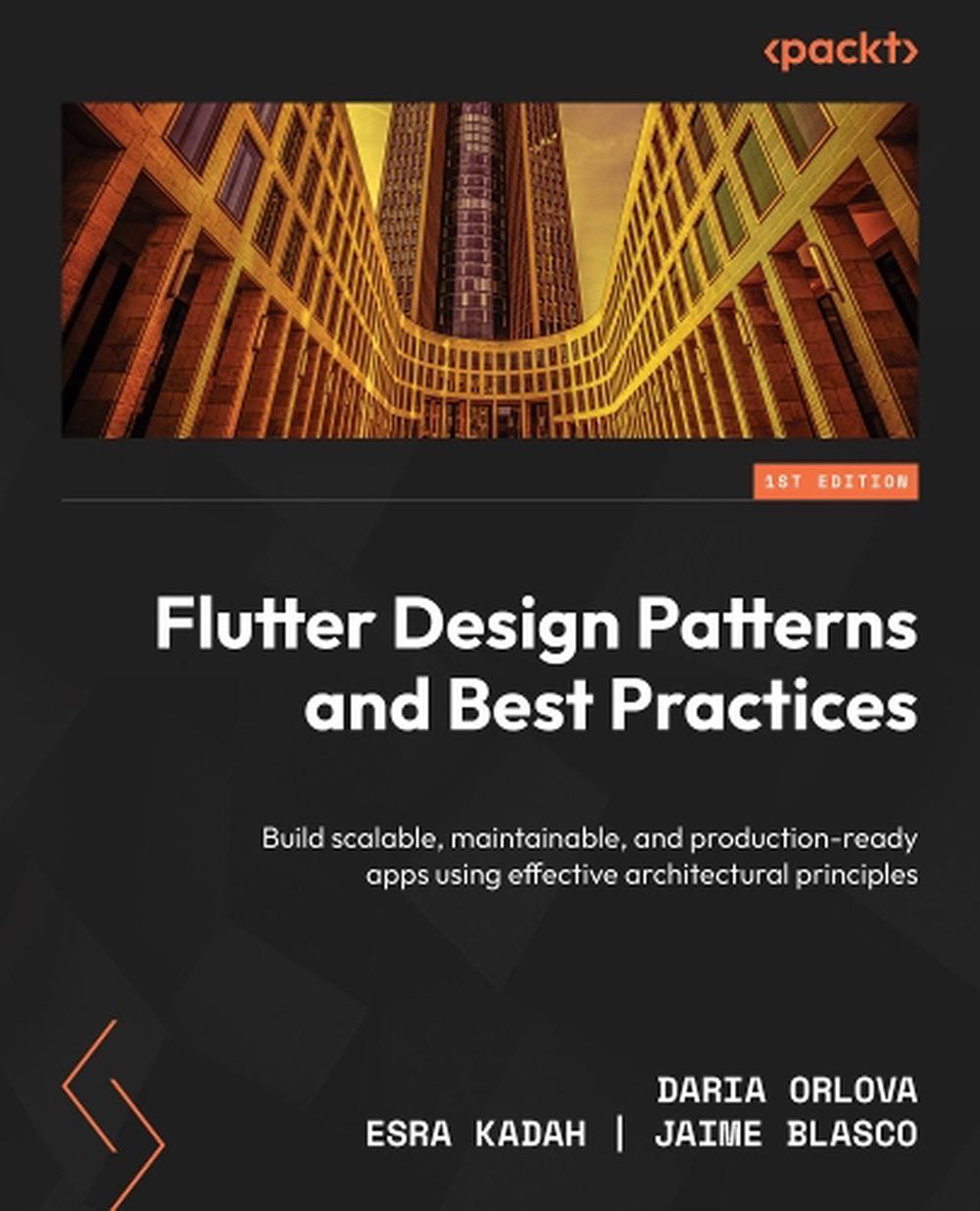 Flutter Design Patterns and Best Practices by Jaime Blasco, Paperback ...