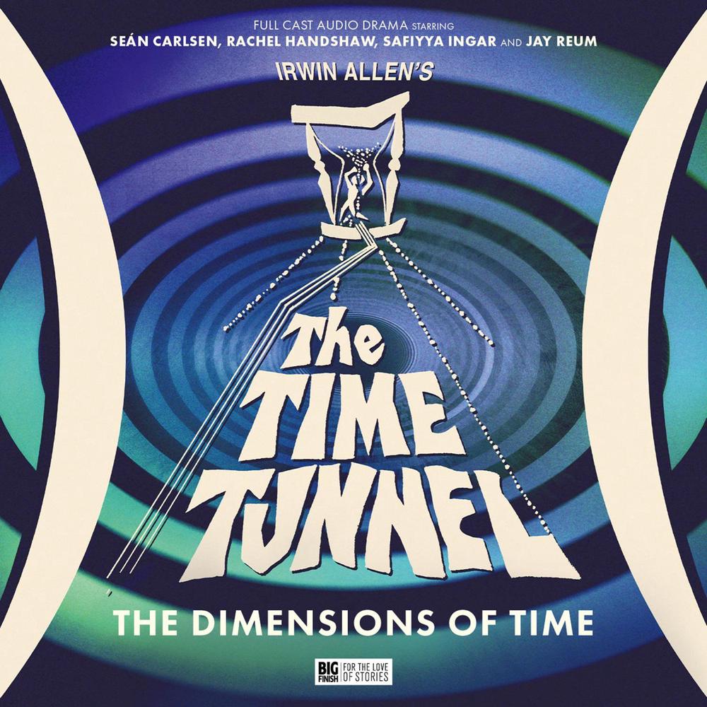 Irwin Allen's The Time Tunnel: The Dimensions of Time by Gary Russell ...