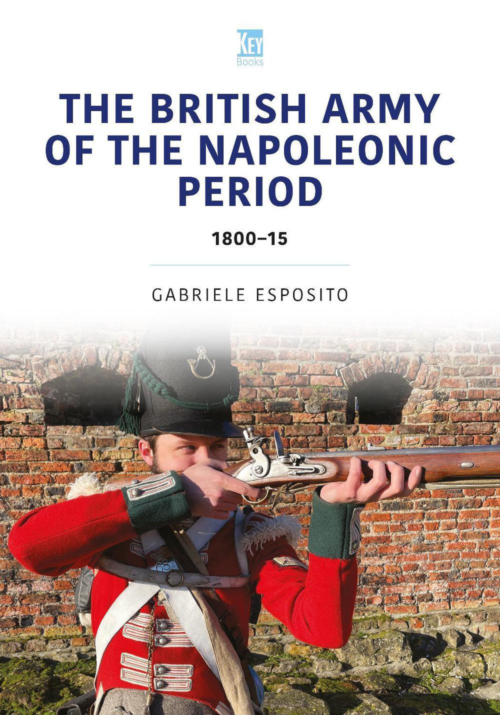 The British Army of the Napoleonic Wars by Gabriele Esposito, Paperback ...