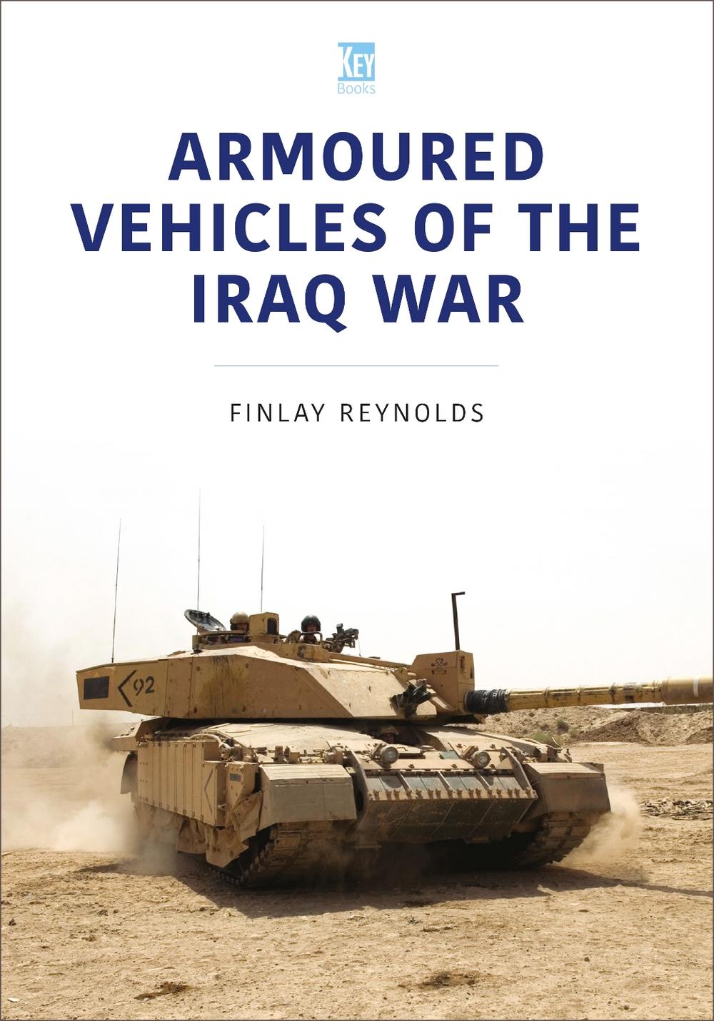 Armoured Vehicles of the Iraq War by David Reynolds, Paperback ...