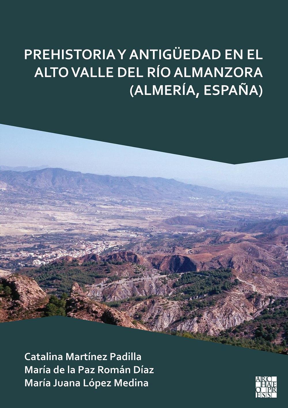 Prehistoria Y Antiguedad En El Alto Valle del Rio Almanzora (Almeria ...