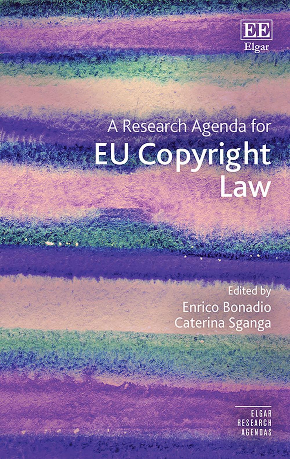 A Research Agenda for EU Copyright Law by Enrico Bonadio, Hardcover ...