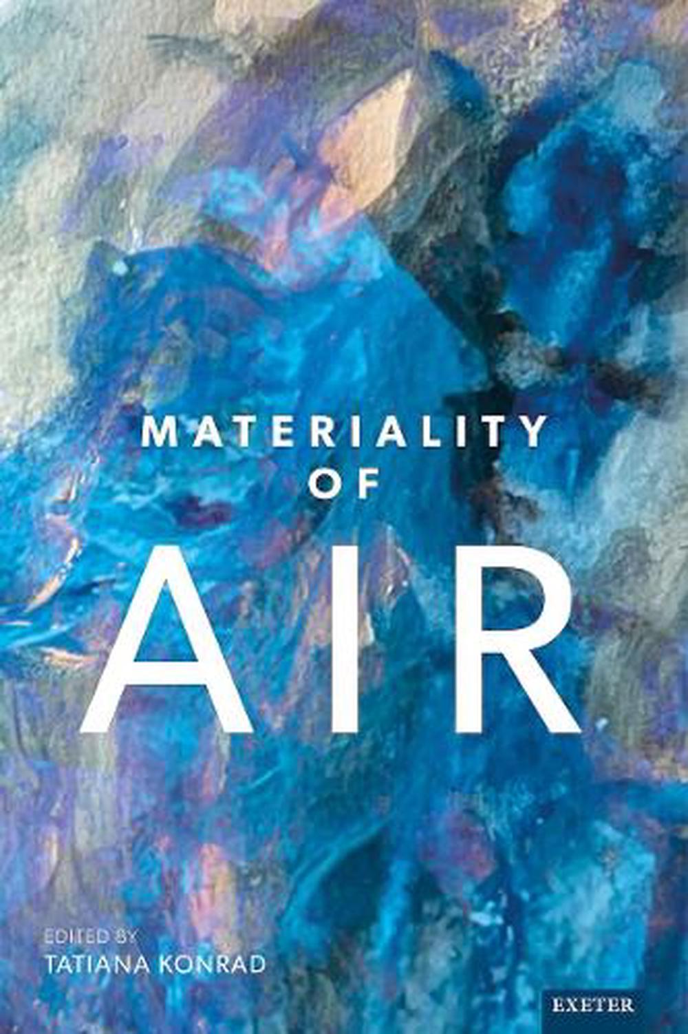 Materiality of Air by Tatiana Konrad, Paperback, 9781804131626 | Buy ...