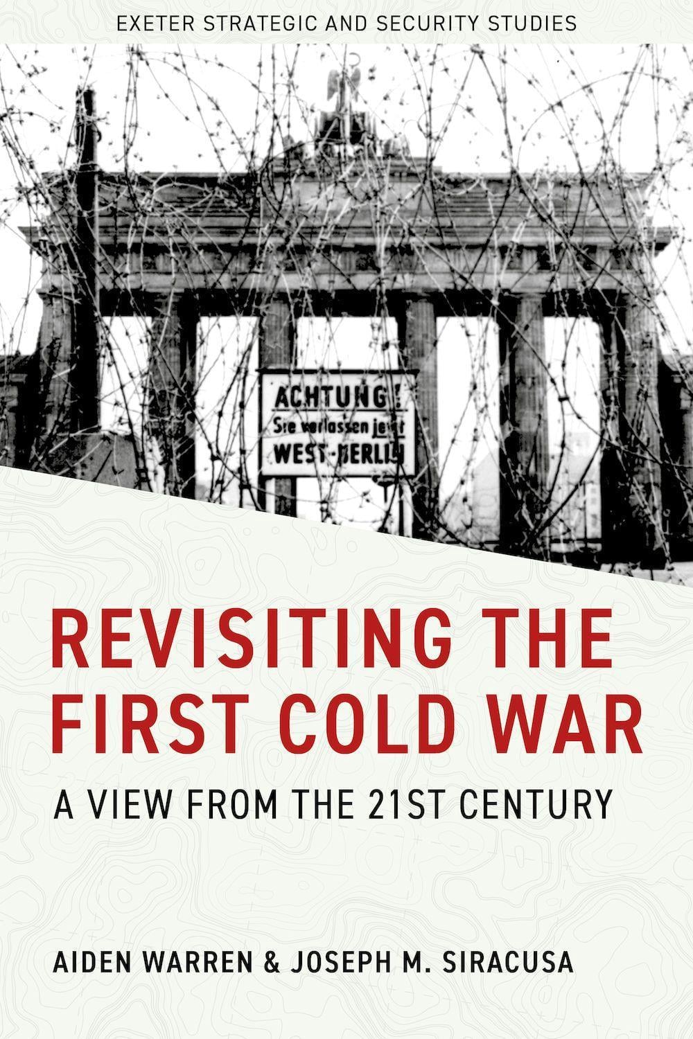 Revisiting the First Cold War by Aiden Warren, Hardcover, 9781804132111 ...