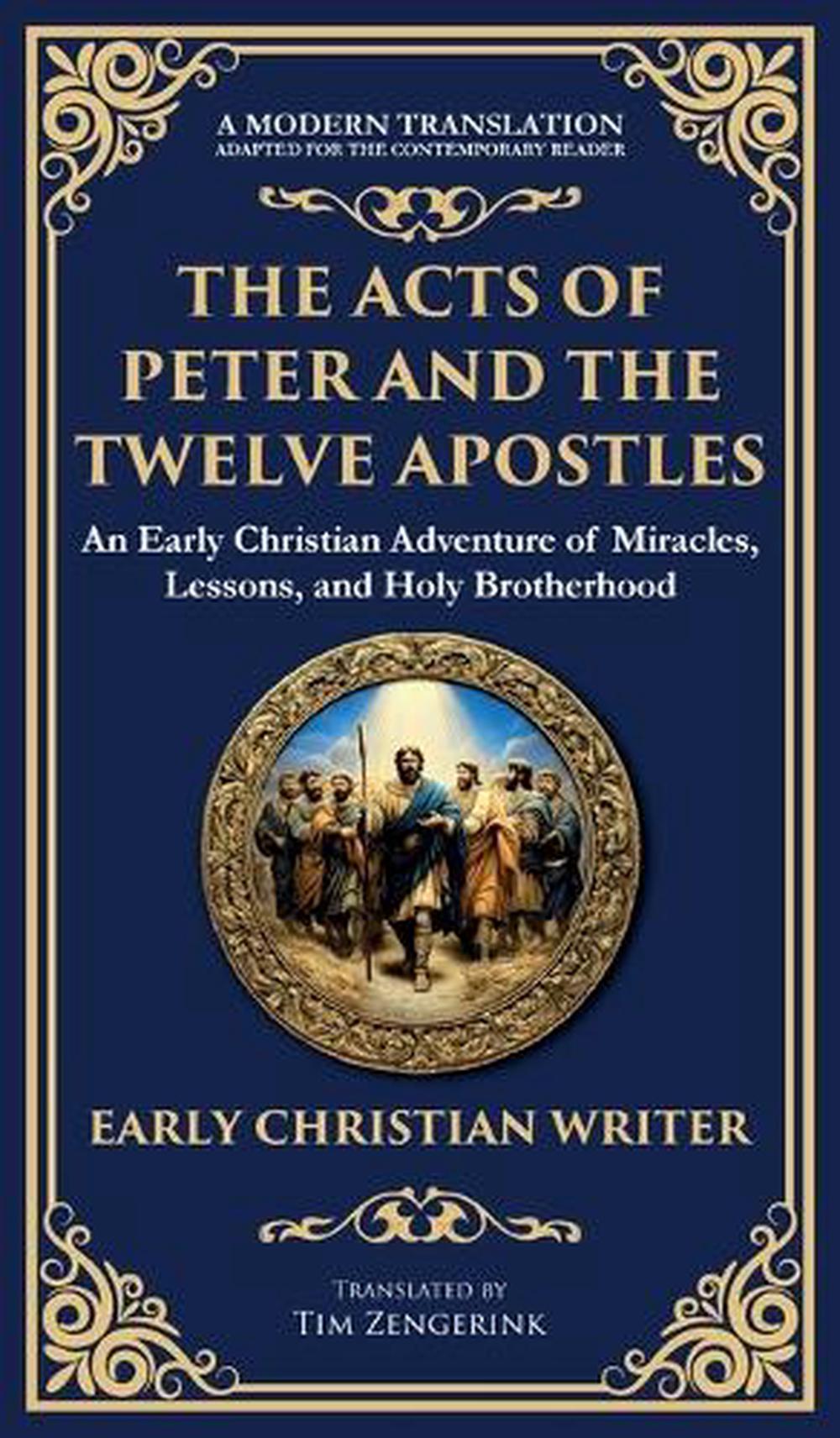 The Acts of Peter and the Twelve Apostles by Anonymous Early Christian ...