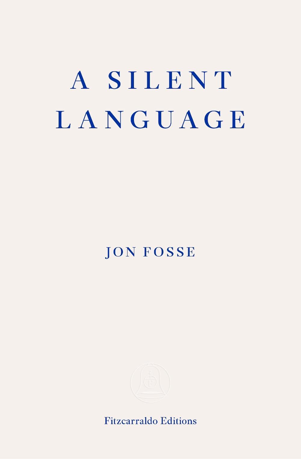 A Silent Language by Jon Fosse, Paperback, 9781804271230 | Buy online ...