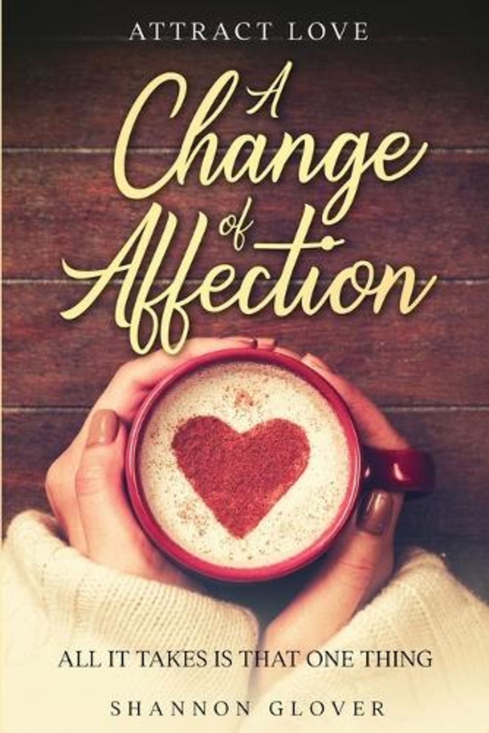 Attract Love by Shannon Glover, Paperback, 9781804280782 | Buy online ...
