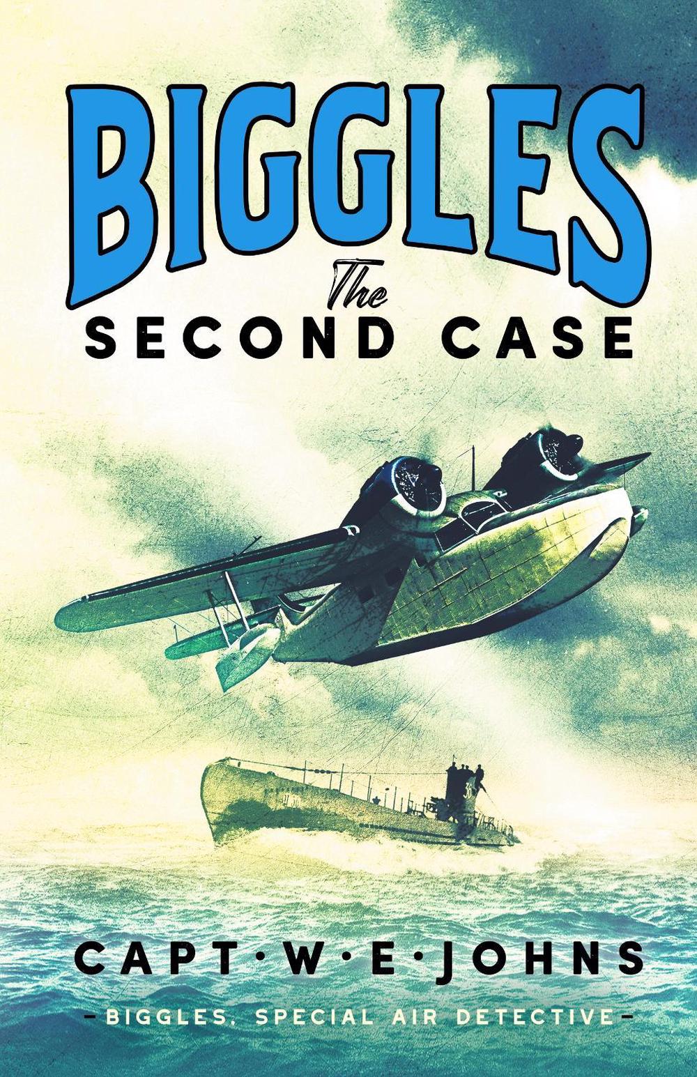 Biggles: The Second Case by Captain W.E. Johns, Hardcover ...
