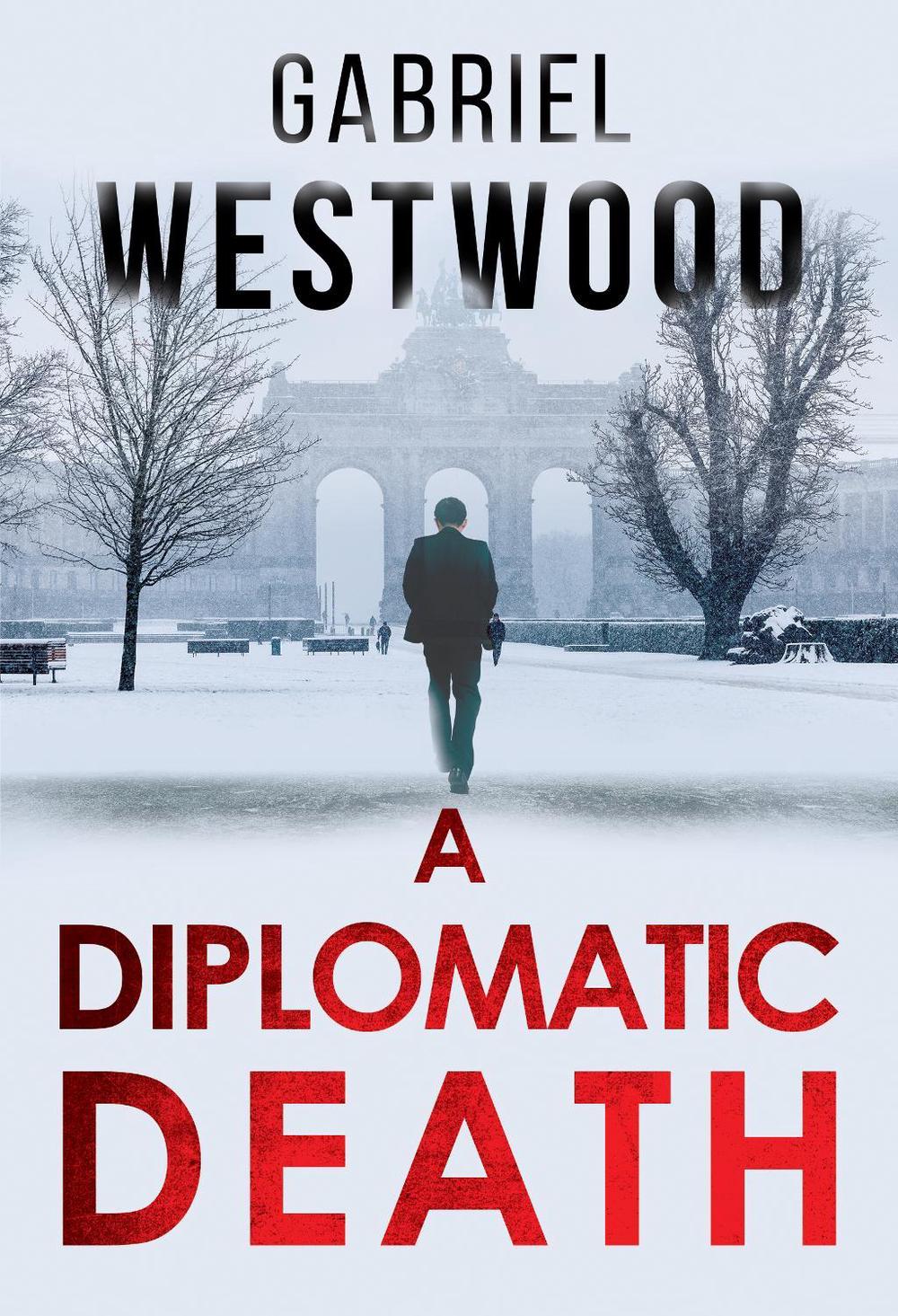 A Diplomatic Death by Gabriel Westwood, Paperback, 9781804399637 | Buy ...