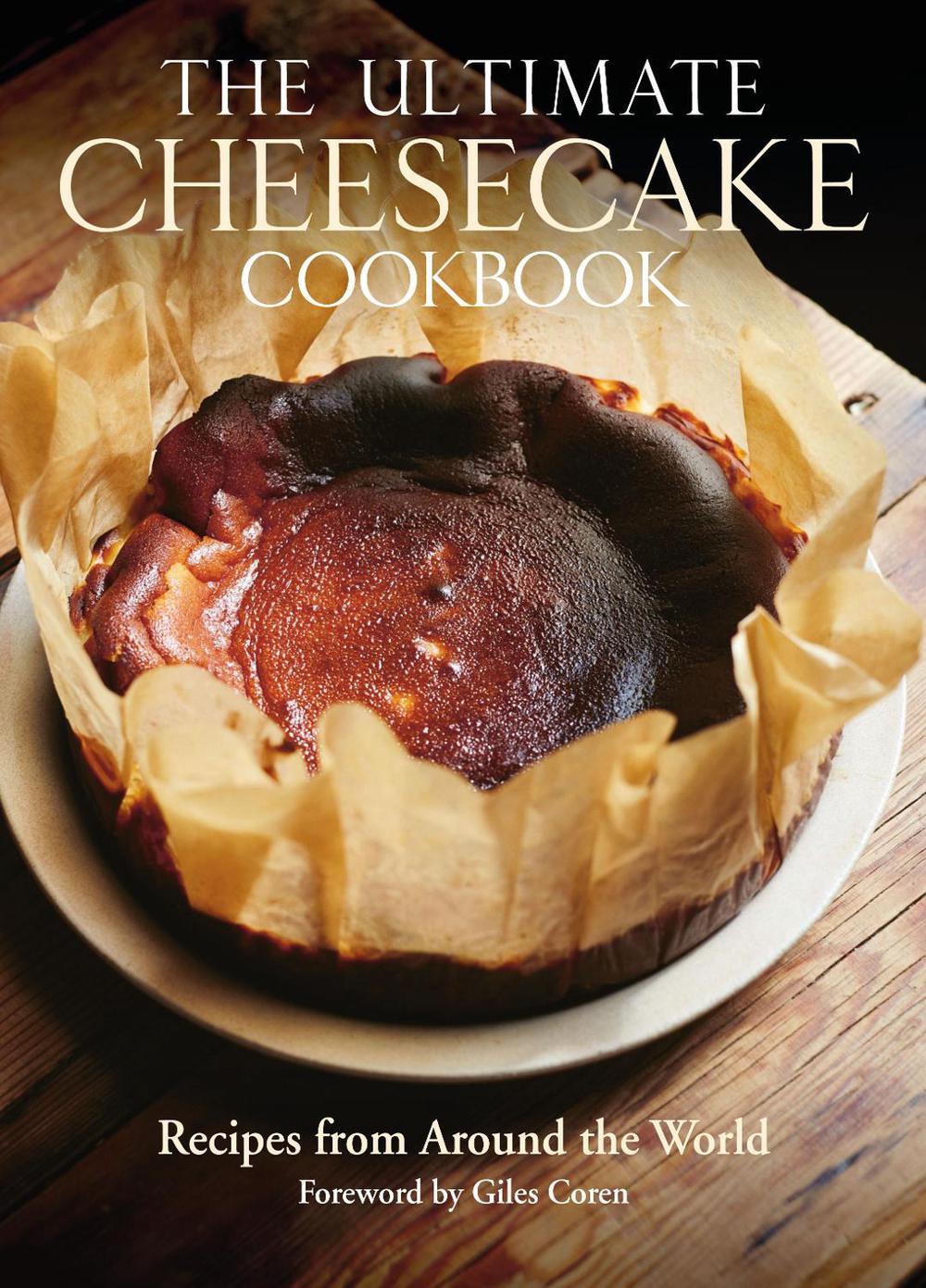 The Ultimate Cheesecake Cookbook by Michael Leventhal, Hardcover ...