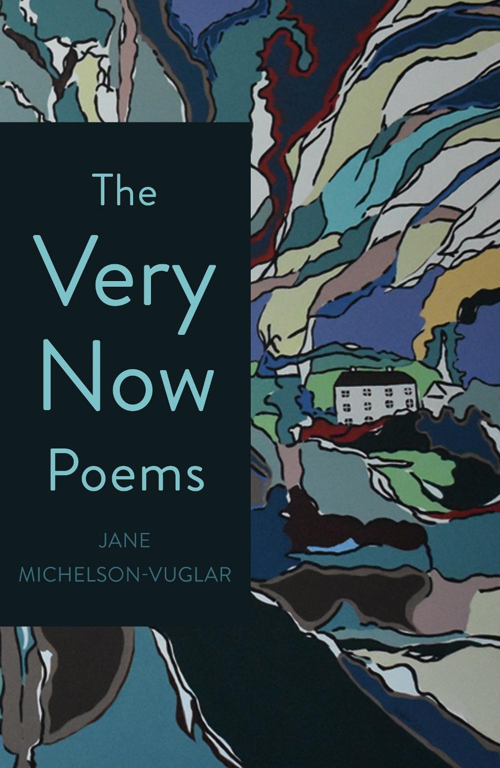 The Very Now Poems by Jane Michelson Vuglar, Paperback, 9781805141419 ...