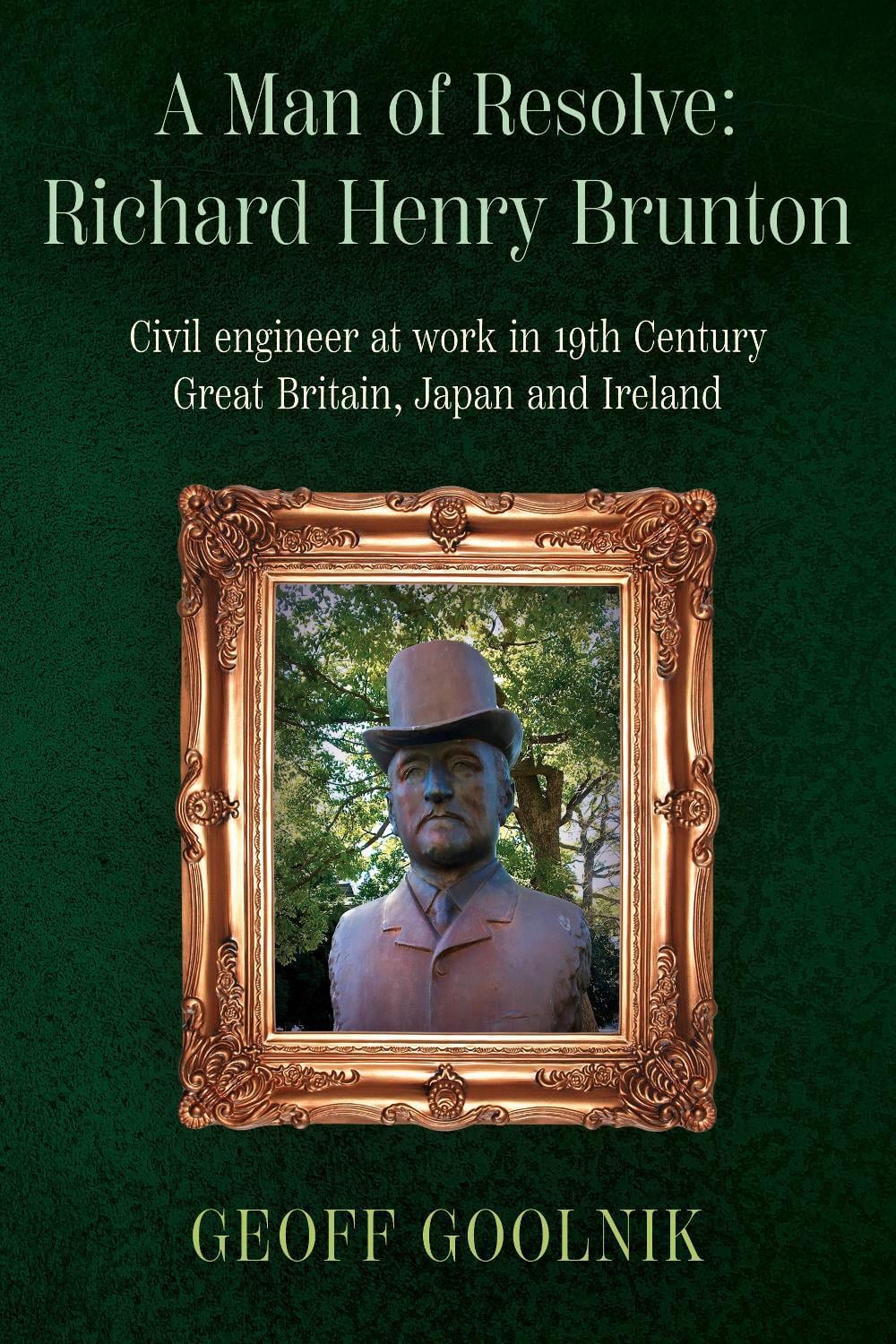 A Man of Resolve: Richard Henry Brunton by Dr. Geoff Goolnik, Paperback ...