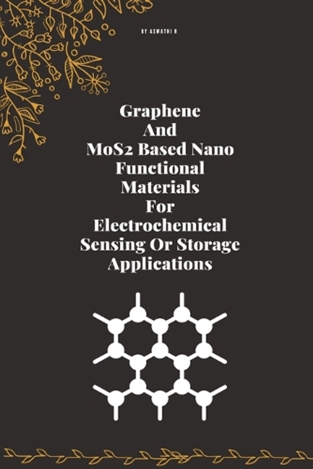Graphene and MoS2 based Nano Functional Materials for Electrochemical ...