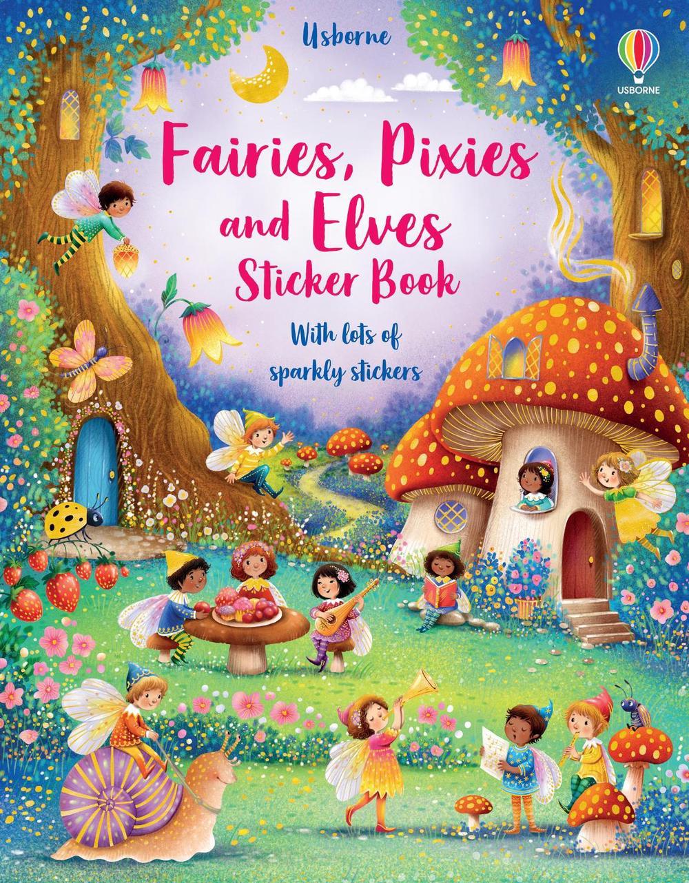 Fairies, Pixies and Elves Sticker Book by Fiona Watt, Paperback ...