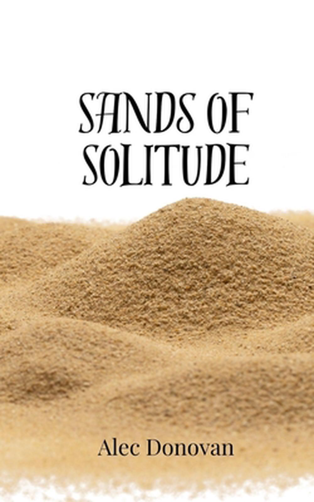 Sands of Solitude by Alec Donovan, Paperback, 9781805810865 | Buy ...
