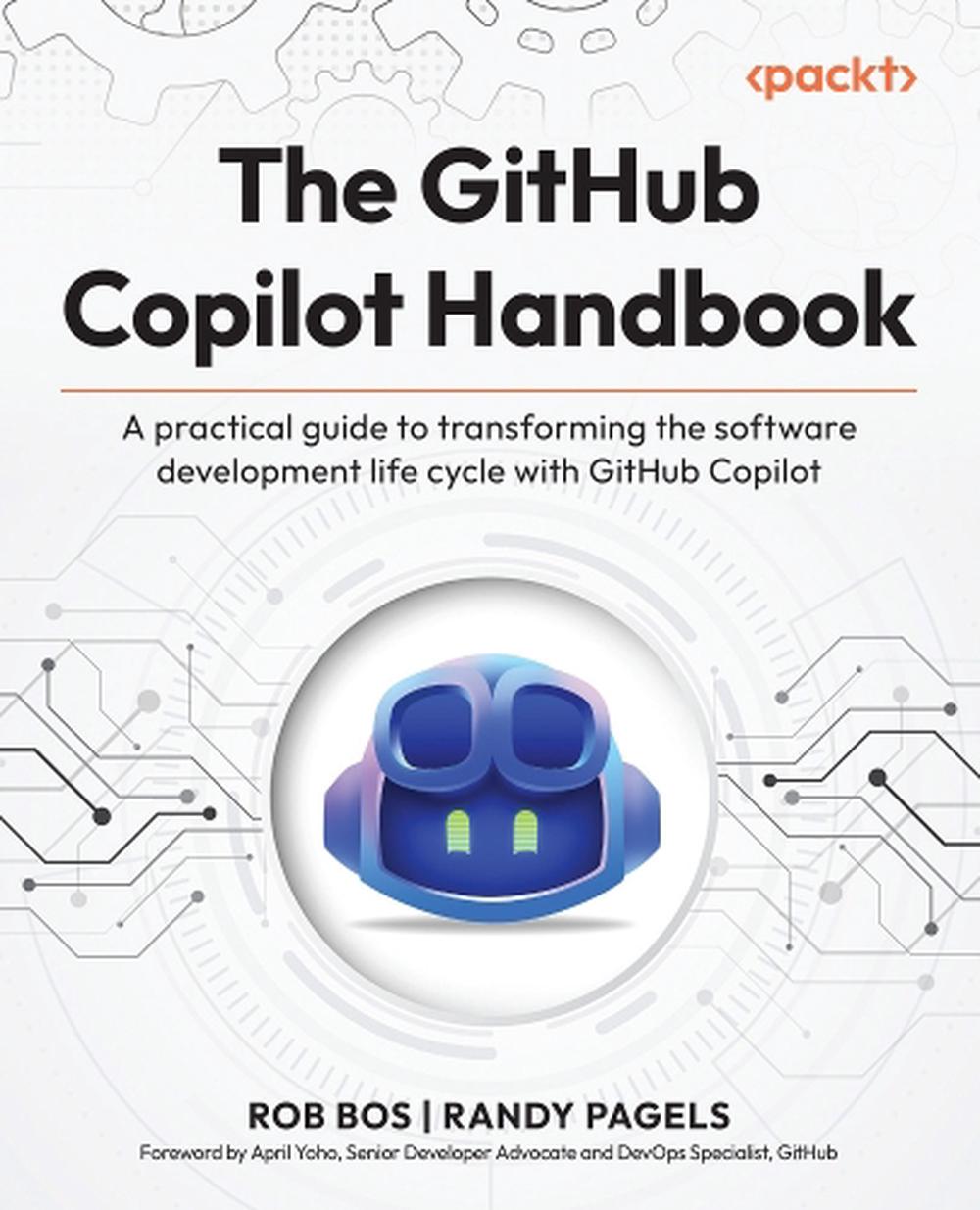 The GitHub Copilot Handbook by Rob Bos, Paperback, 9781806116638 | Buy ...