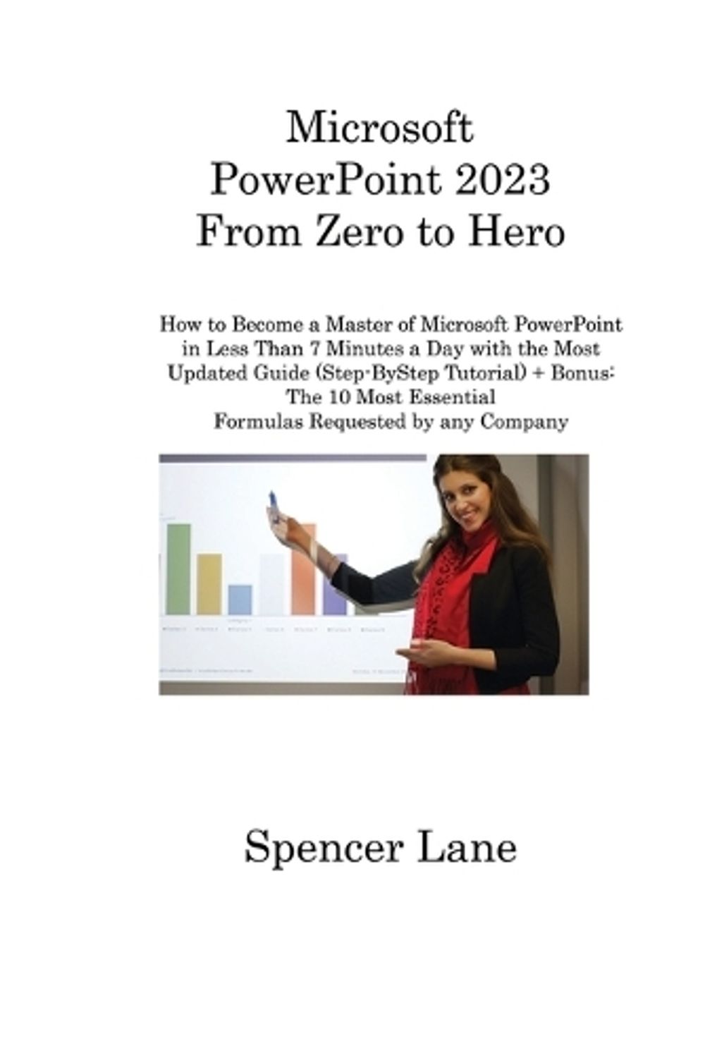 Microsoft Powerpoint 2023 from Zero to Hero by Spencer Lane, Paperback ...