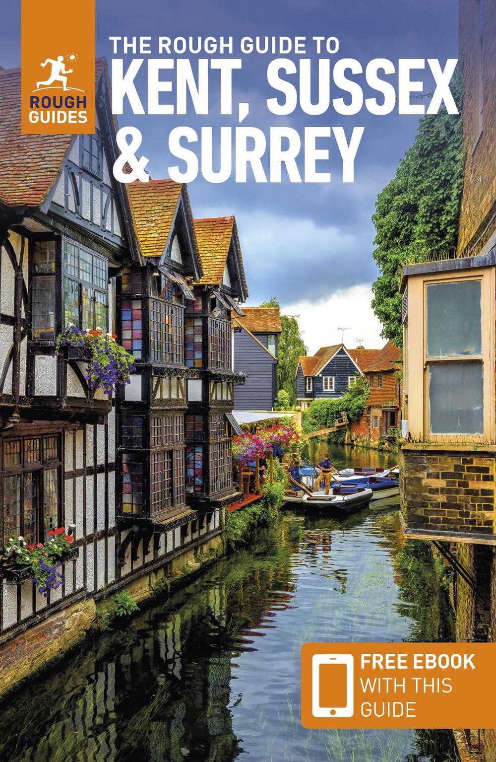 The Rough Guide to Kent, Sussex & Surrey: Travel Guide with eBook by ...