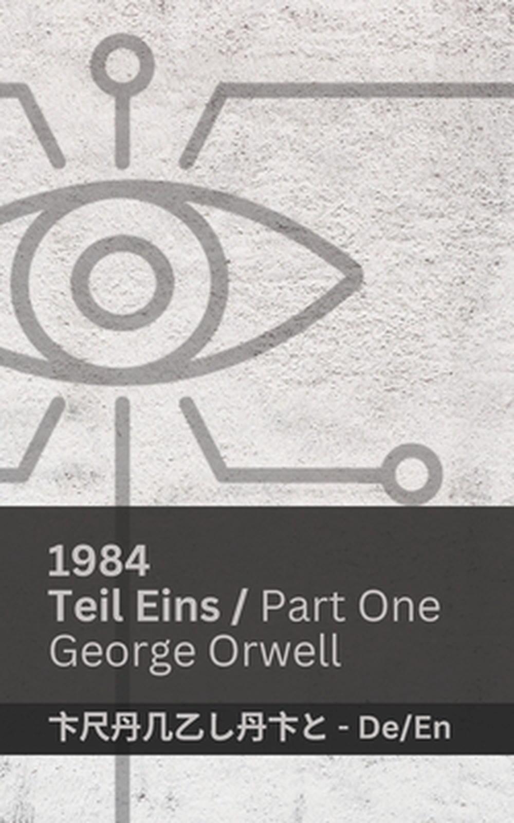 1984 (Teil Eins / Part One) by George Orwell, Paperback, 9781835662434 ...