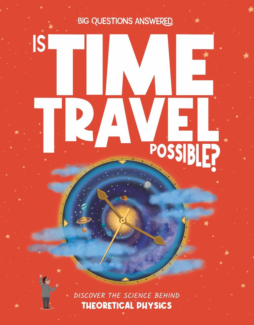 Is Time Travel Possible? by Rosie Rowntree, Hardcover, 9781835691618 ...