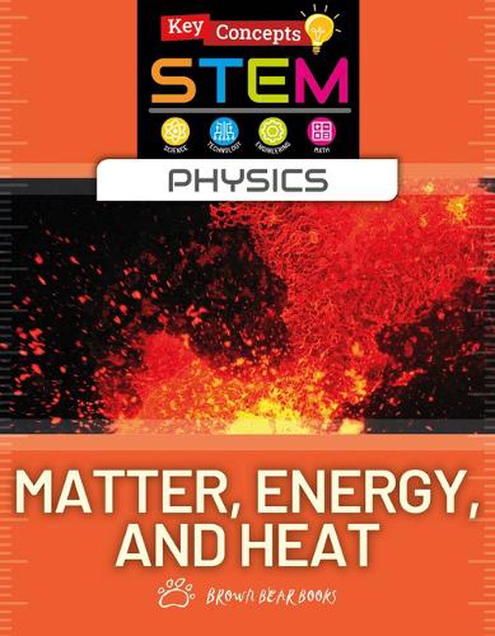 Matter, Energy, and Heat by Anne O'Daly, Hardcover, 9781835720813 | Buy ...