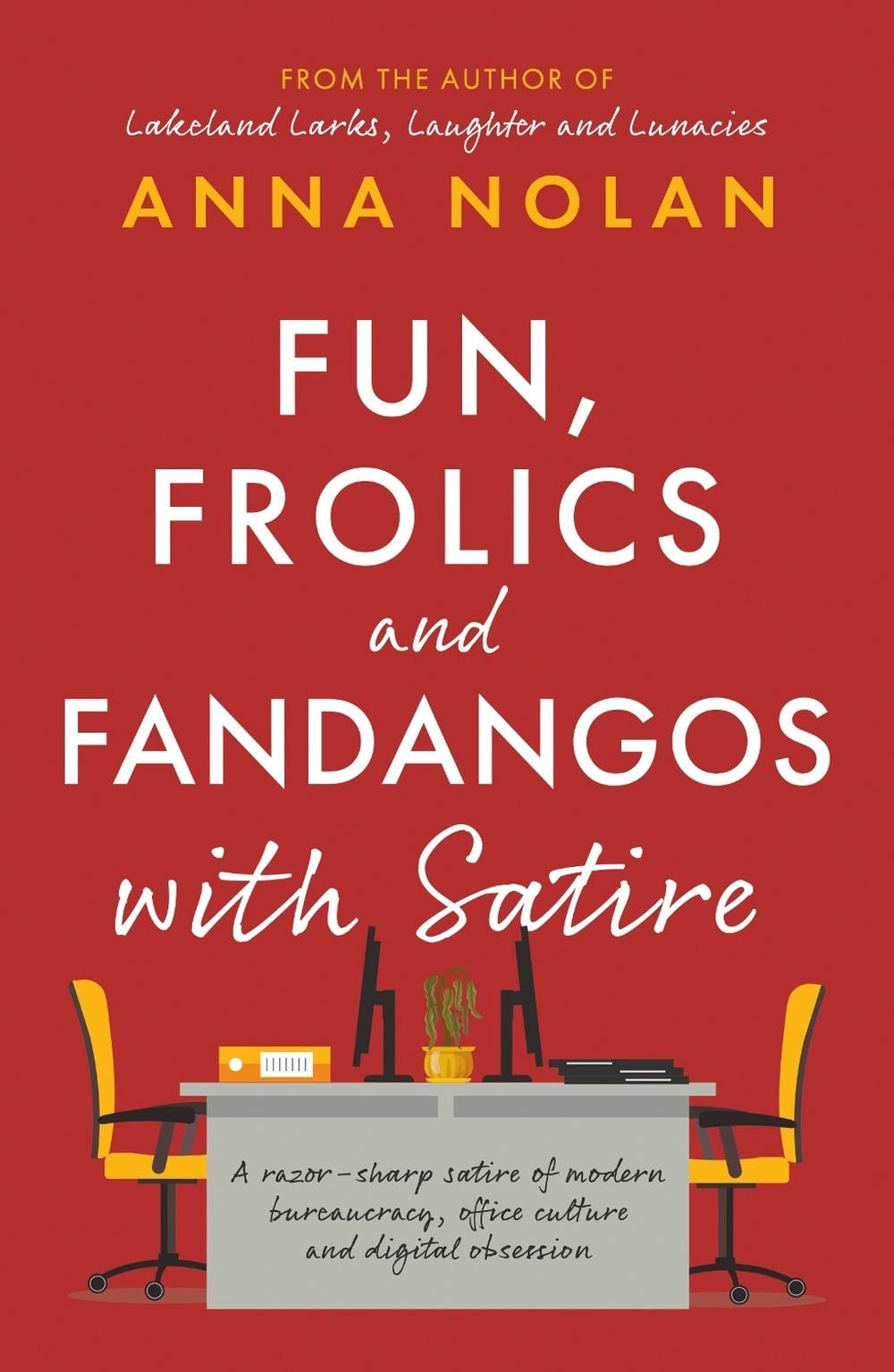 Fun, Frolics and Fandangos with Satire by Anna Nolan, Paperback ...