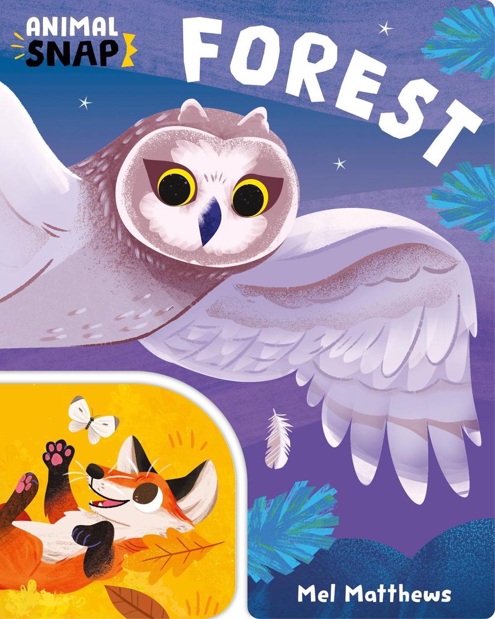 Animal Snap: Forest by Mel Matthews, Board Book, 9781835870426 | Buy ...