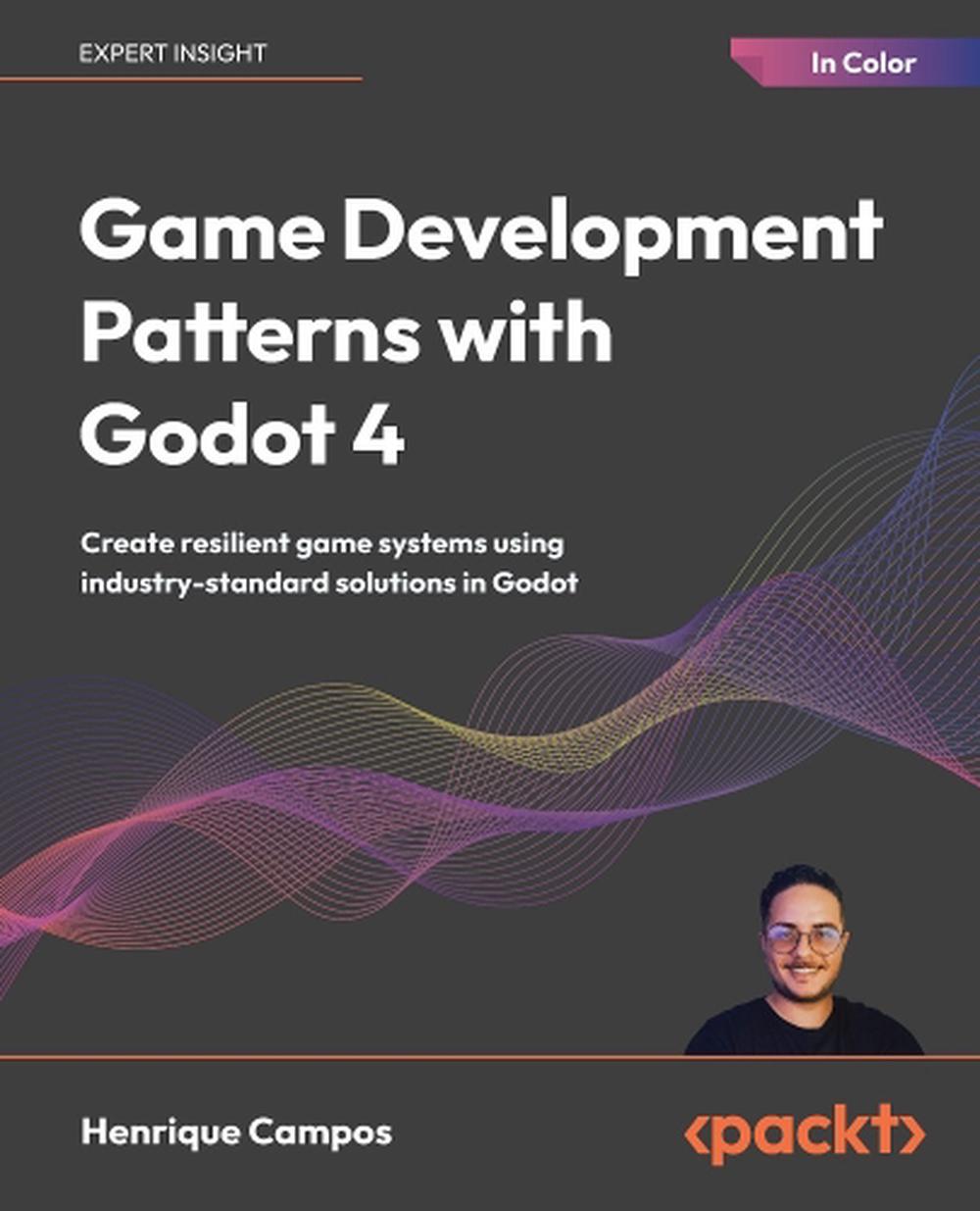 Game Development Patterns with Godot 4 by Henrique Campos, Paperback, 9781835880289 | Buy online ...