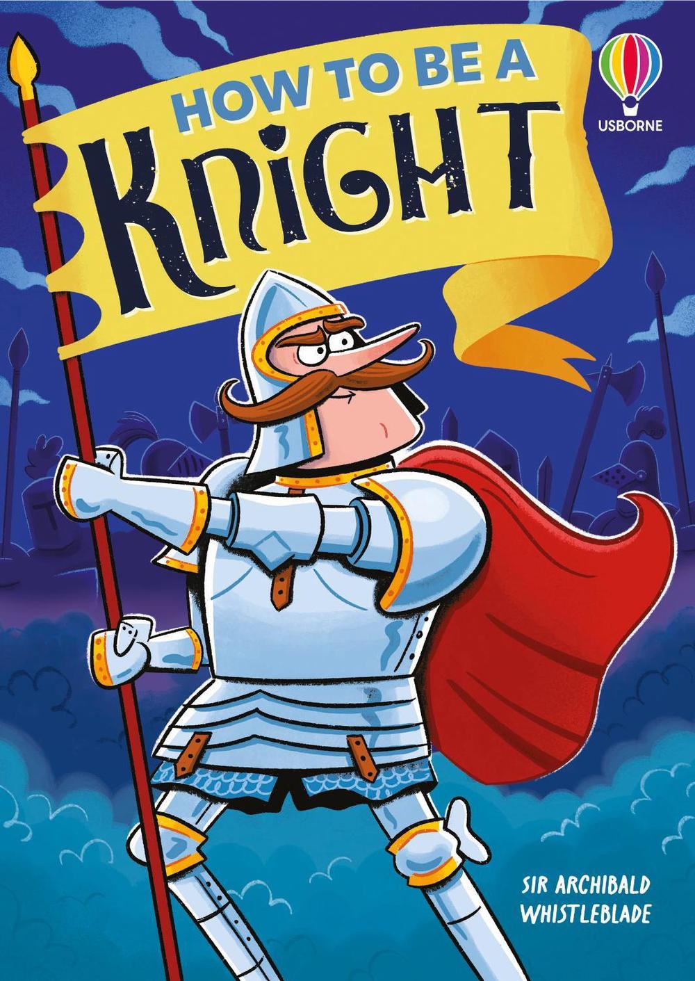 How to be a Knight by Sam Taplin, Paperback, 9781836043768 | Buy online ...