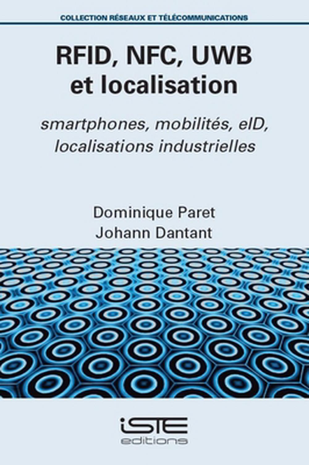 Rfid, Nfc, Uwb Et Localisation: Smartphones, Mobilitã(c)S, Eid ...