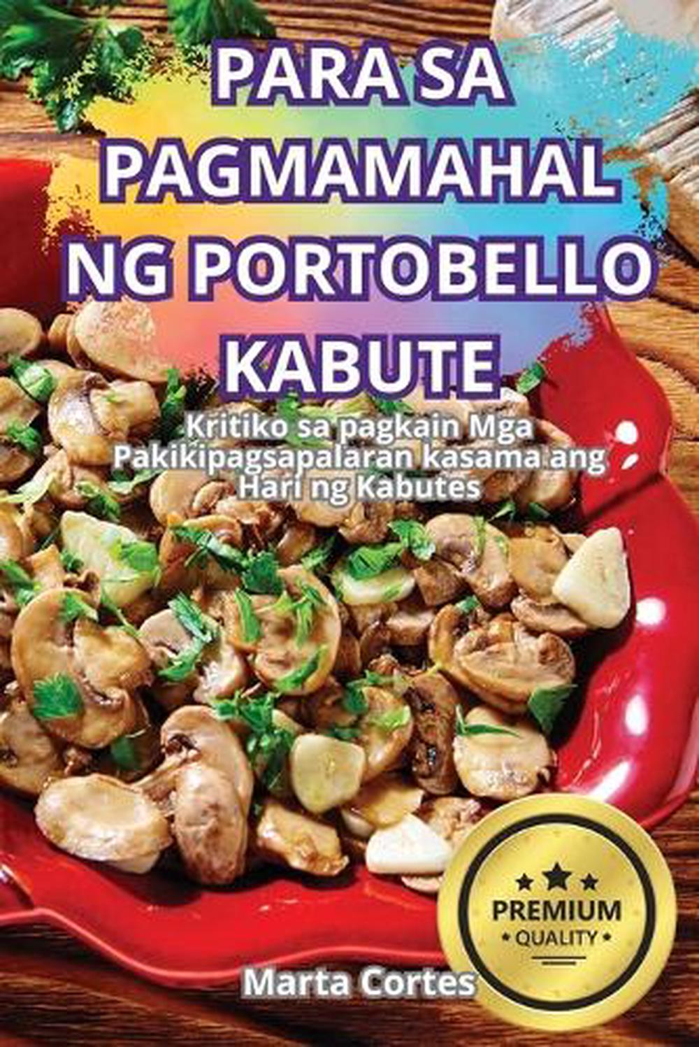Para Sa Pagmamahal Ng Portobello Kabute by Marta Cortes, Paperback ...