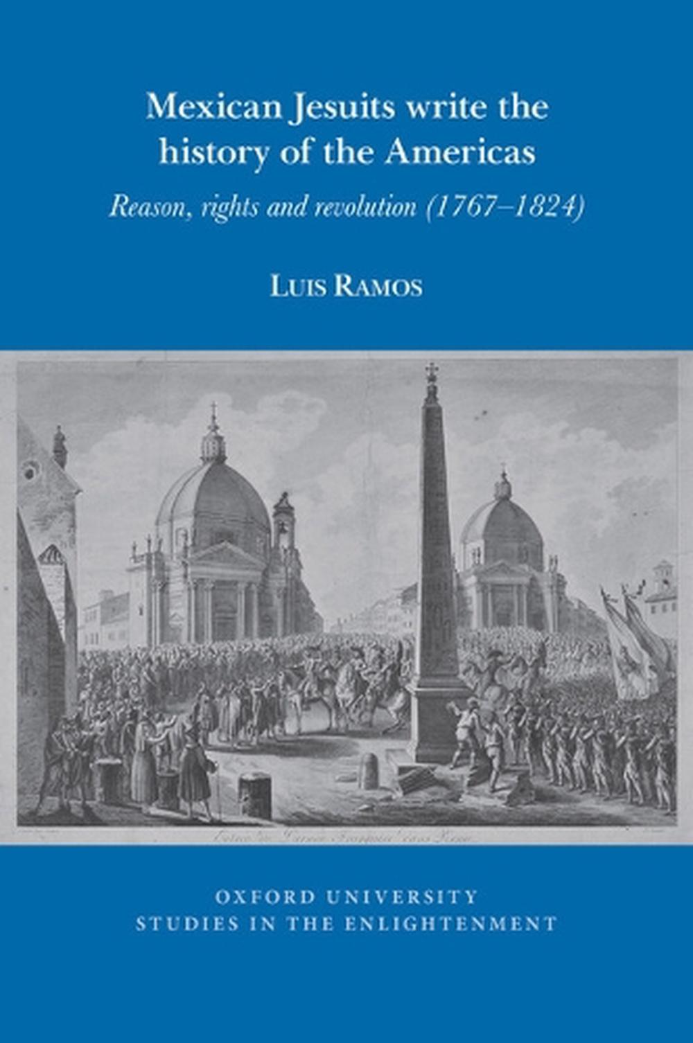 Mexican Jesuits write the history of the Americas by Luis Ramos ...