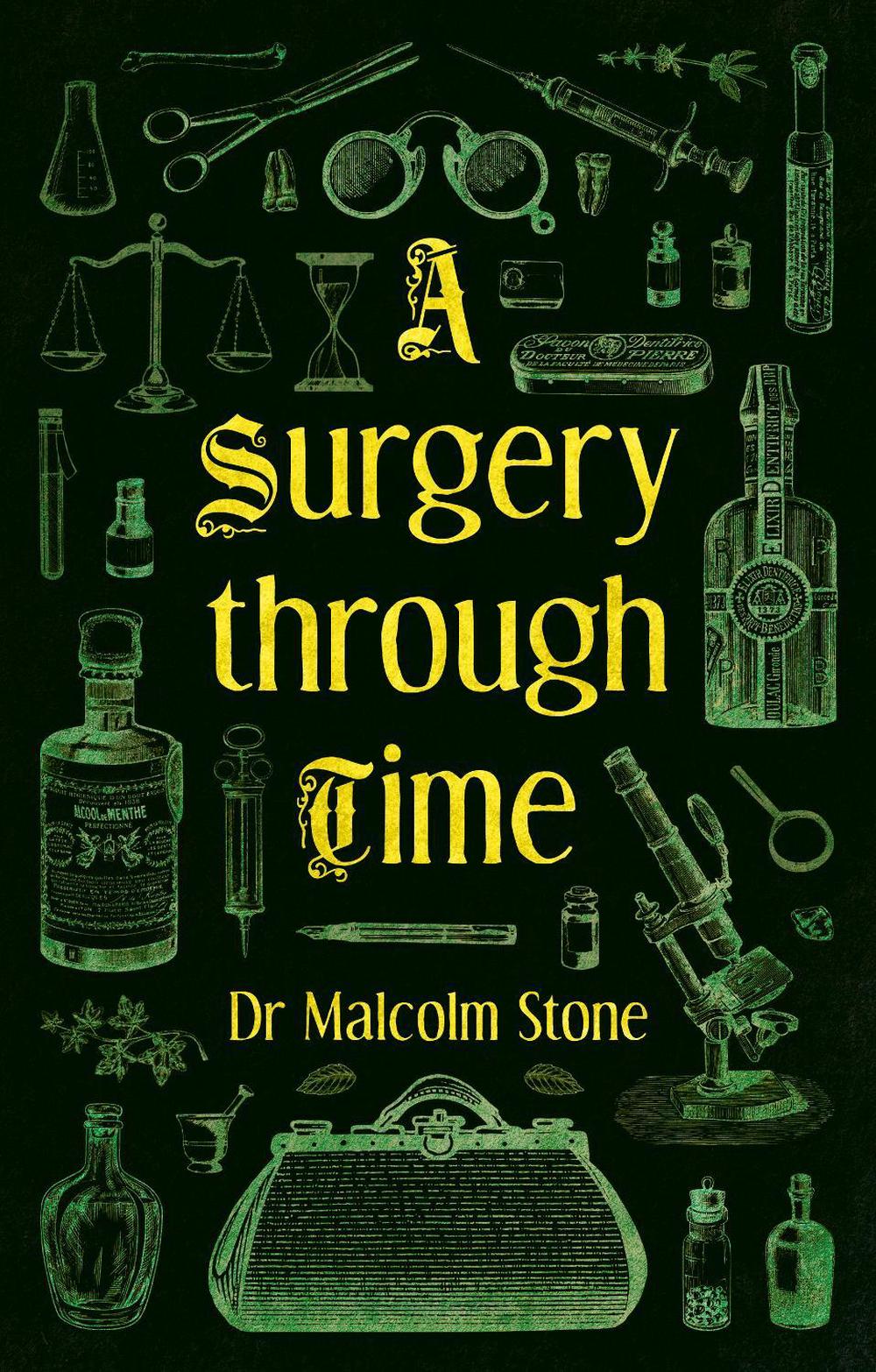 A Surgery through Time by Dr Malcolm Stone, Paperback, 9781836284406 ...