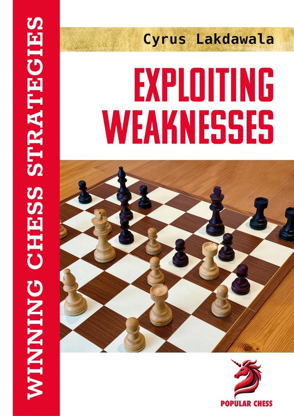 Exploiting Weaknesses by Cyrus Lakdawala, Hardcover, 9781836840459 ...
