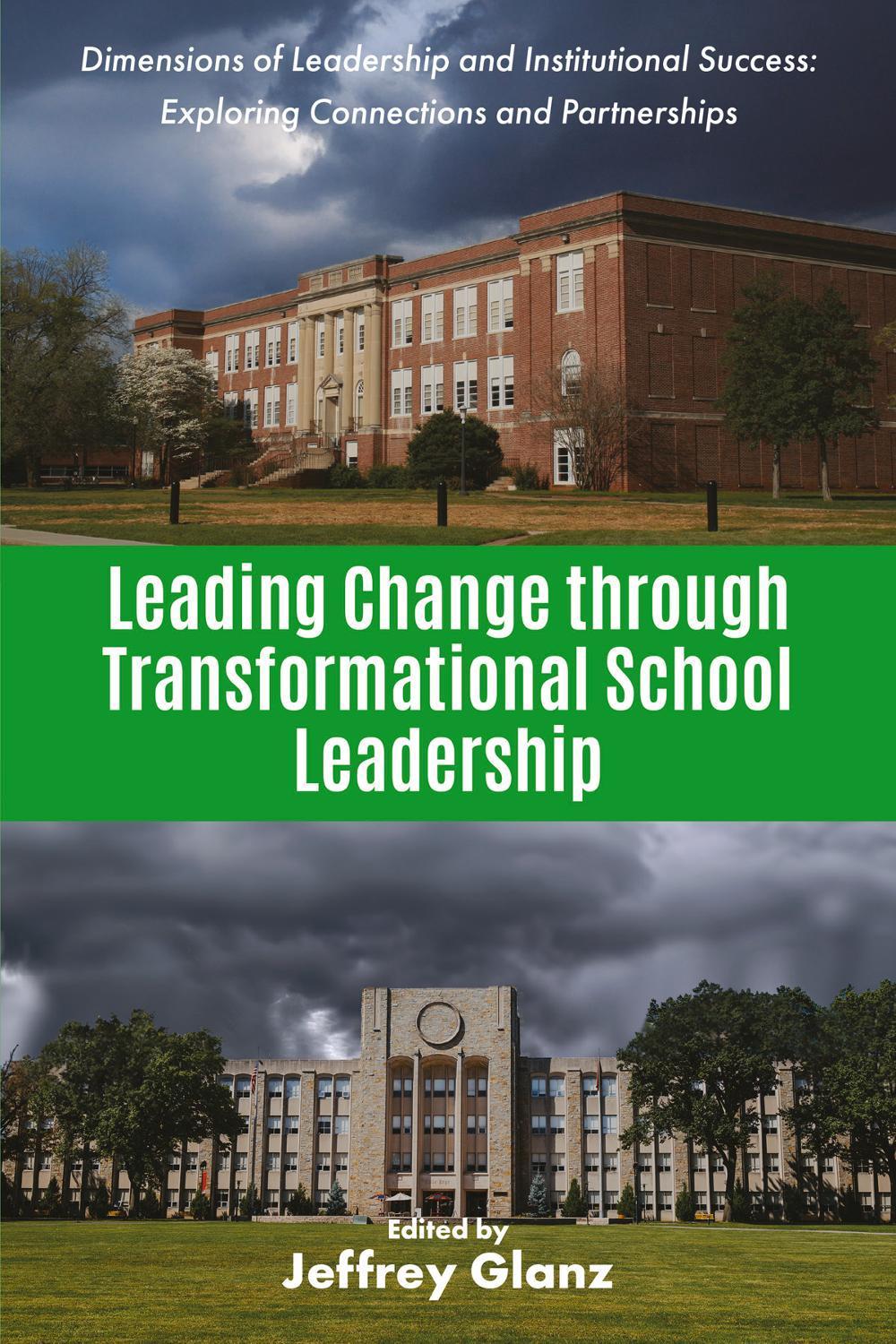 Leading Change through Transformational School Leadership by Jeffrey ...